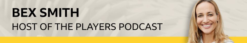 The Players podcast: Host Bex Smith on 'handing the mic' to women ...