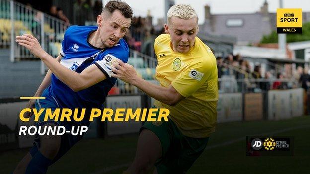 Cymru Premier round-up - BBC Sport