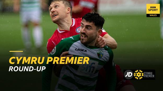 Cymru Premier round-up - BBC Sport