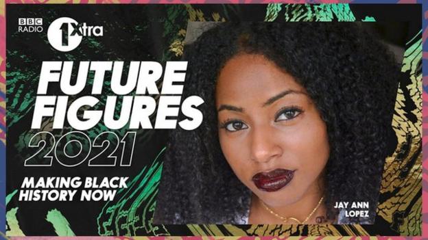 Black History Month: 1Xtra's Future Figures 2021 - Jay-Ann Lopez - BBC ...